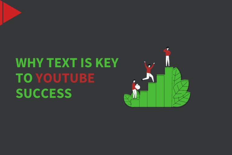Why text is key to YouTube success and how to add it to your videos